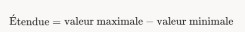 Étendue (max - min), variance, et écart-type